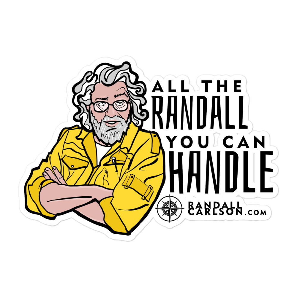 All the Randall You Can Handle Sticker - Randall Carlson